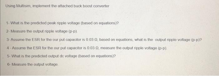 Solved Using Multisim, implement the attached buck boost | Chegg.com