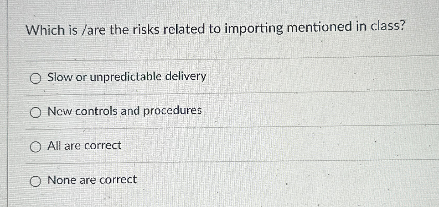 Solved Which is /are the risks related to importing | Chegg.com