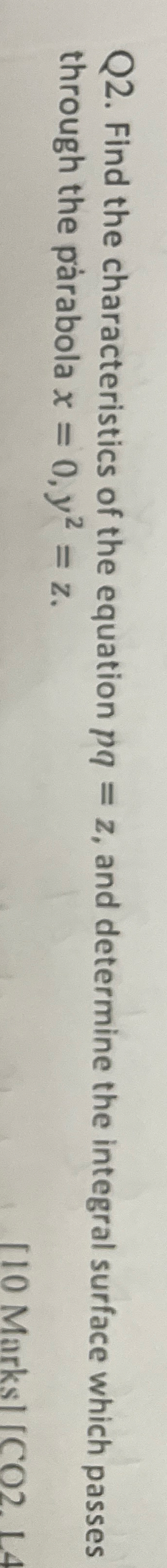 Solved Q2. ﻿Find the characteristics of the equation pq=z, | Chegg.com