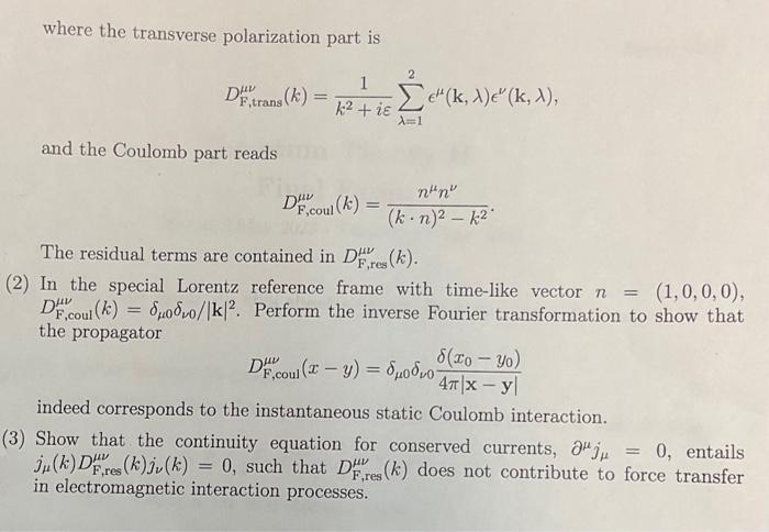 Solved The covariant Feynman propagator for photon fields | Chegg.com