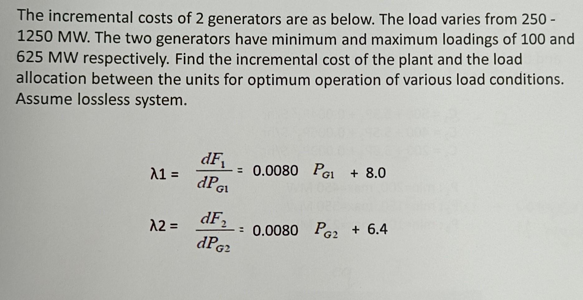 Solved The incremental costs of 2 generators are as below. | Chegg.com