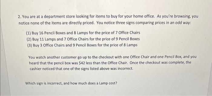 Solved 2. You are at a department store looking for items to | Chegg.com