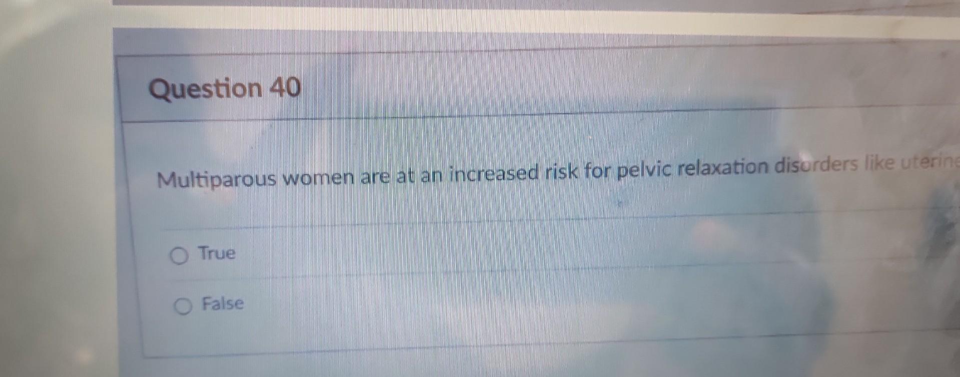 Solved Multiparous women are at an increased risk for pelvic | Chegg.com