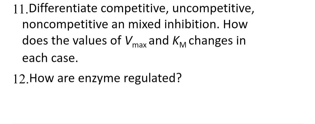 Solved 11.Differentiate competitive, uncompetitive, | Chegg.com