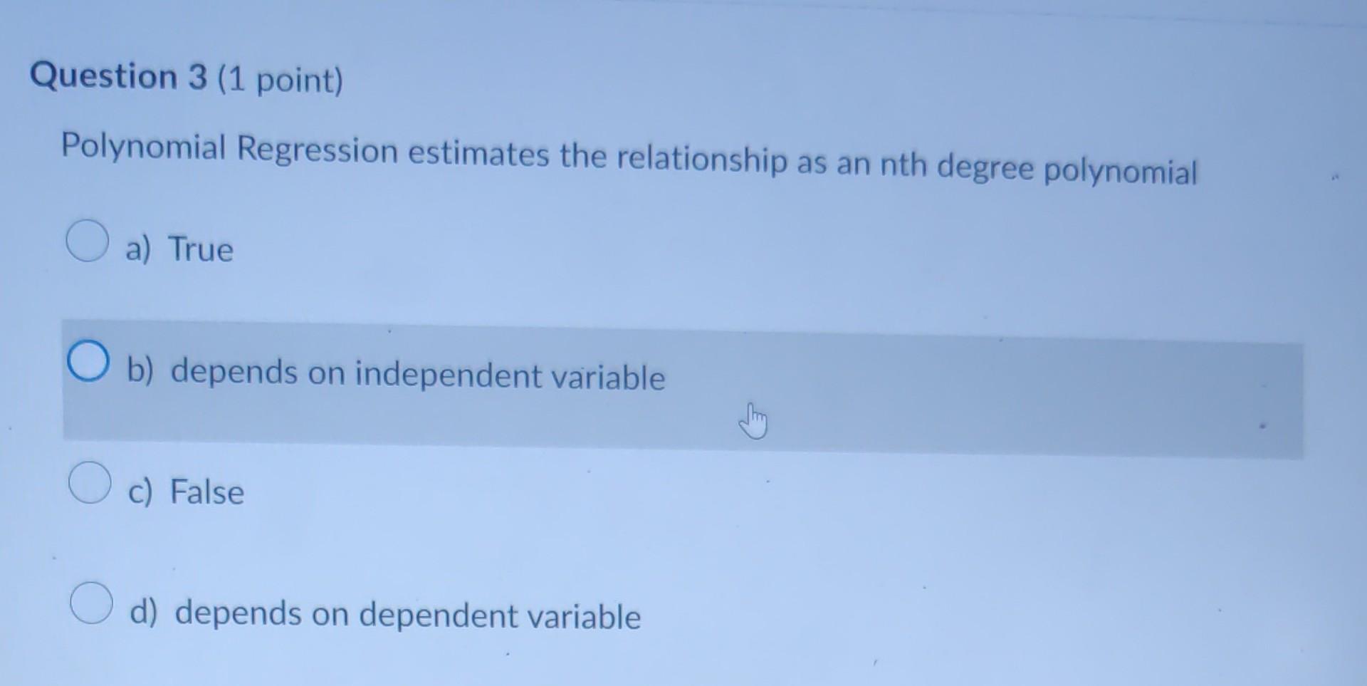 Solved Polynomial Regression estimates the relationship as | Chegg.com