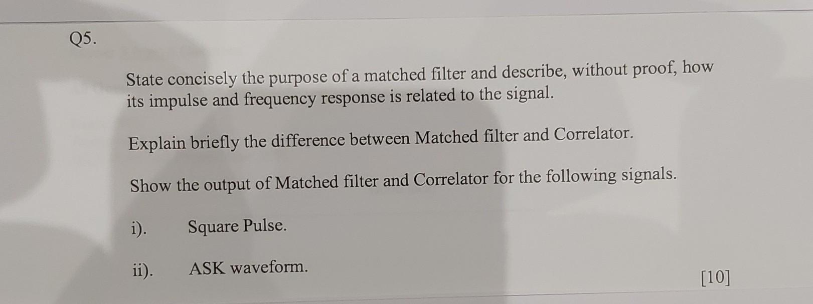 Solved State concisely the purpose of a matched filter and | Chegg.com