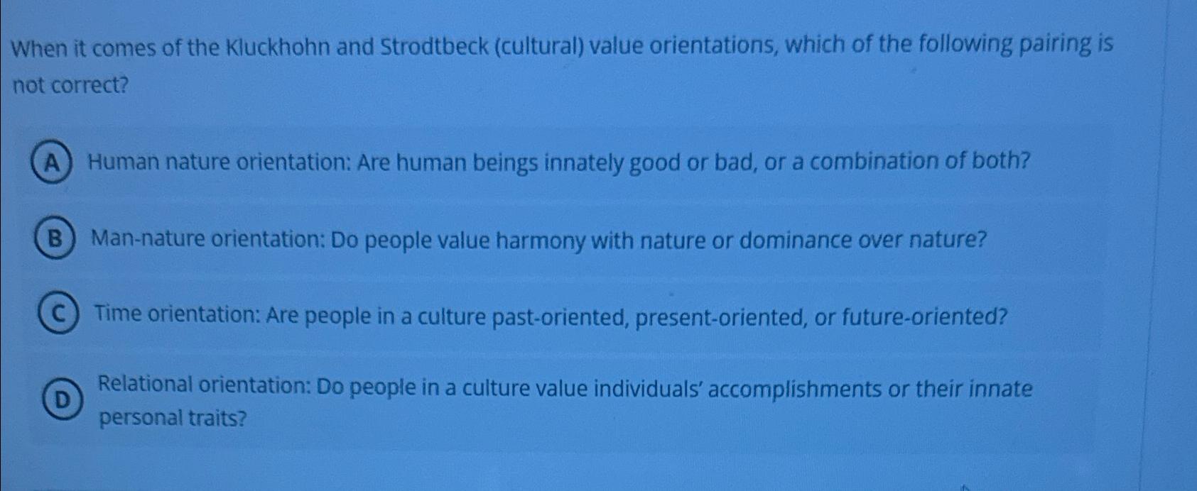 Solved When it comes of the Kluckhohn and Strodtbeck | Chegg.com