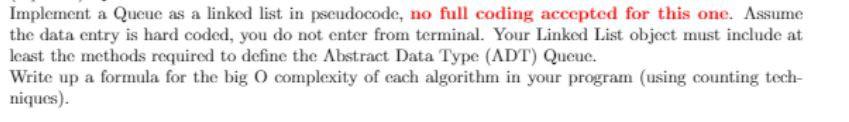 Solved Implement a Queue as a linked list in pseudocode, no | Chegg.com