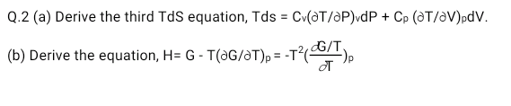 Solved Q.2 (a) Derive the third Tds equation, Tds - | Chegg.com