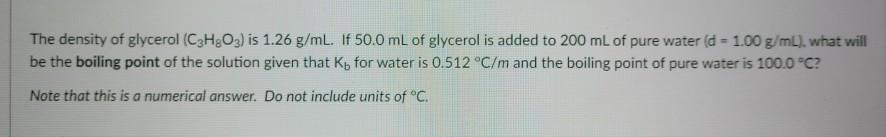Solved The density of glycerol (C3H803) is 1.26 g/mL. If | Chegg.com