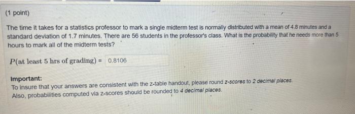 Solved The time it takes for a statistics professor to mark | Chegg.com