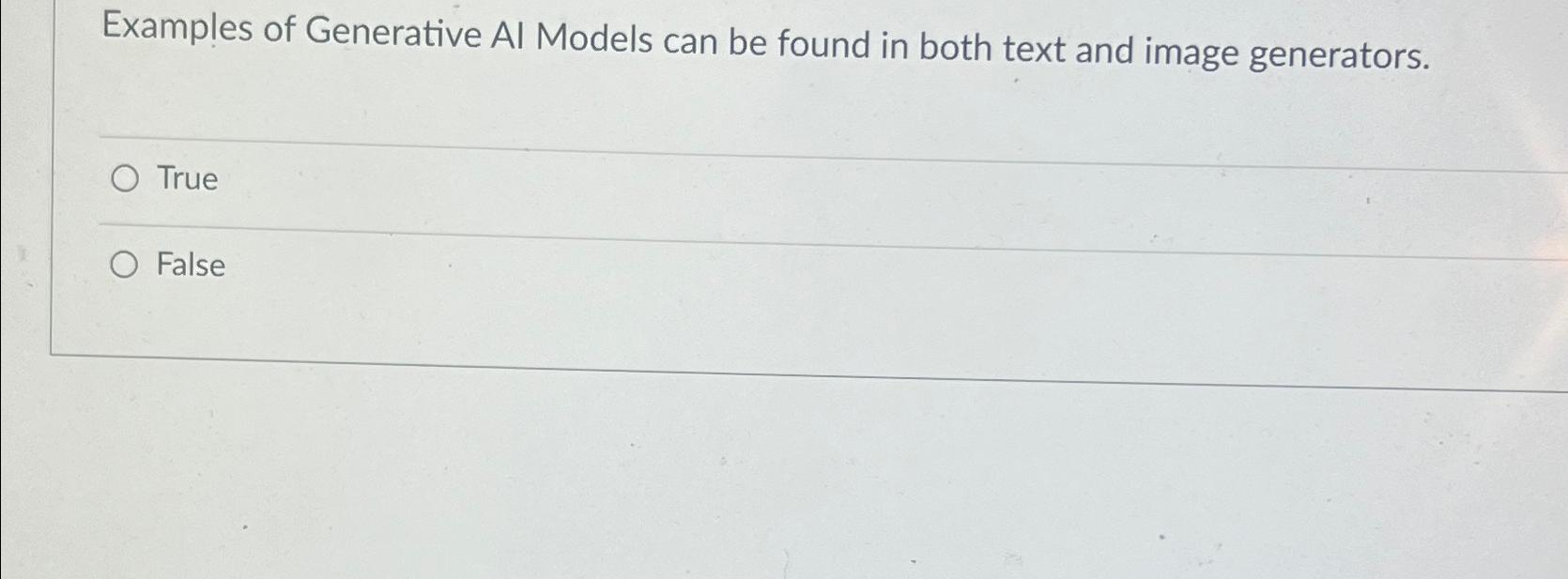 Solved Examples of Generative Al Models can be found in both | Chegg.com