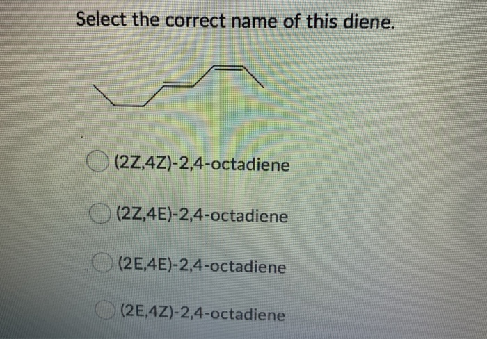 Solved Select the correct name of this diene. | Chegg.com