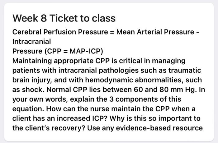 Solved Week 8 Ticket to class Cerebral Perfusion Pressure = | Chegg.com
