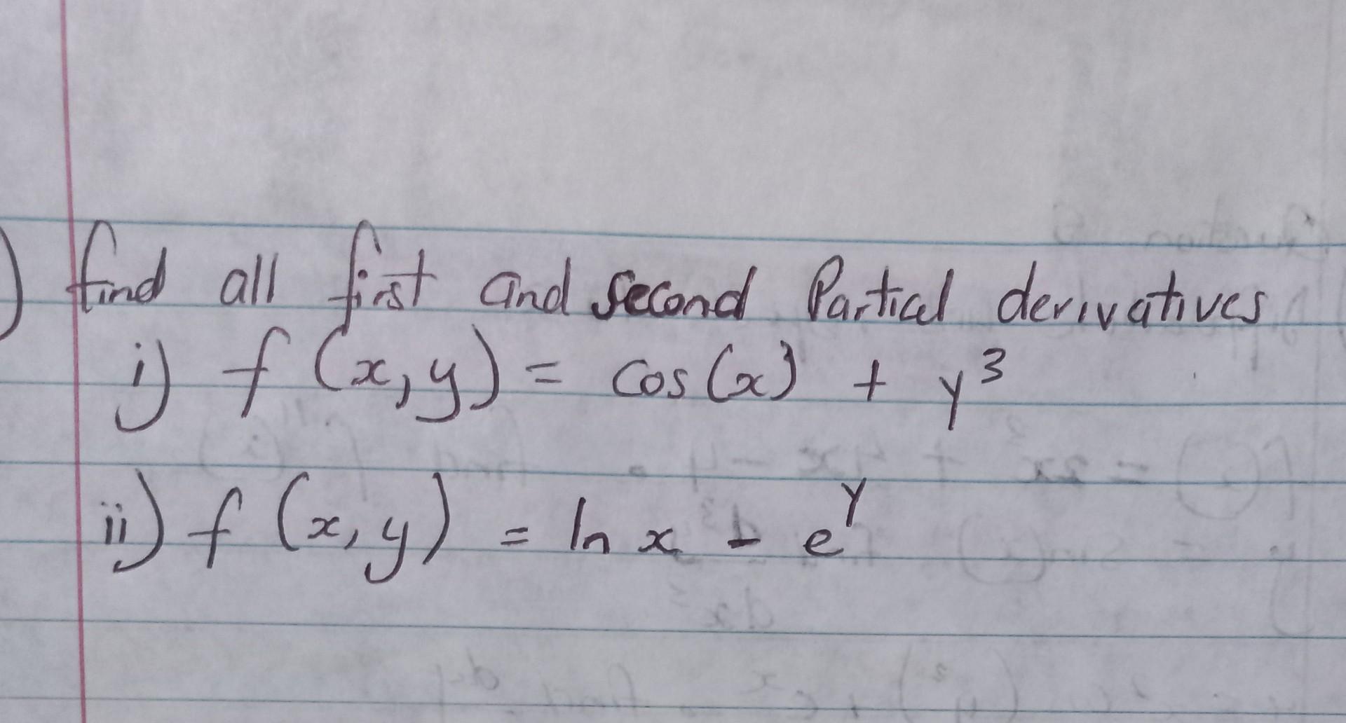 Solved find all first and second Partial derivatives i) | Chegg.com