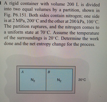 Solved 1 ﻿A rigid container with volume 200 ﻿L is divided | Chegg.com