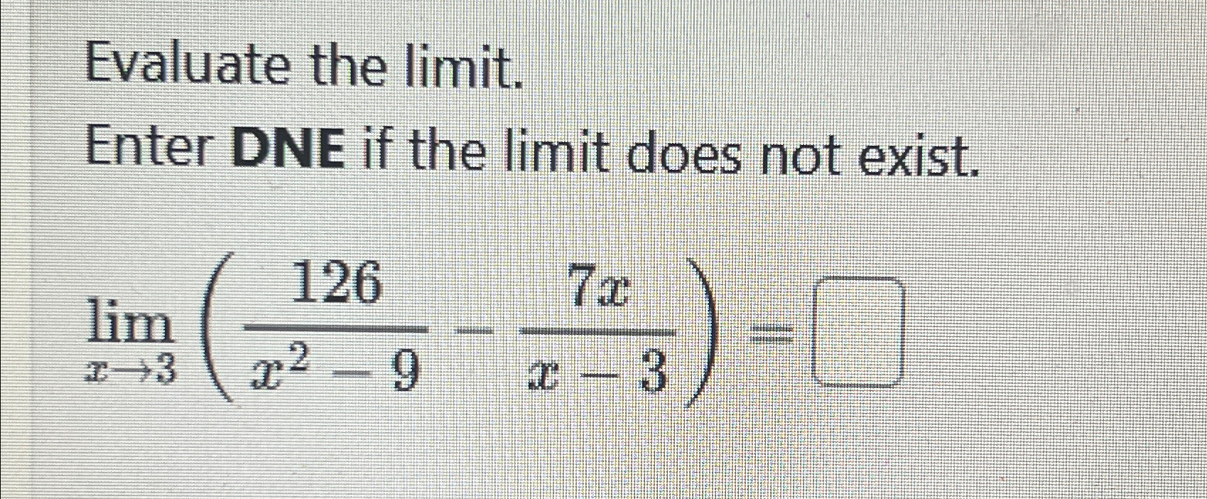 Solved Evaluate the limit.Enter DNE if the limit does not | Chegg.com