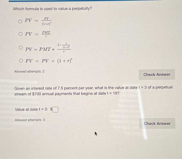 Solved Which formula is used to value a perpetuity? O PV = | Chegg.com