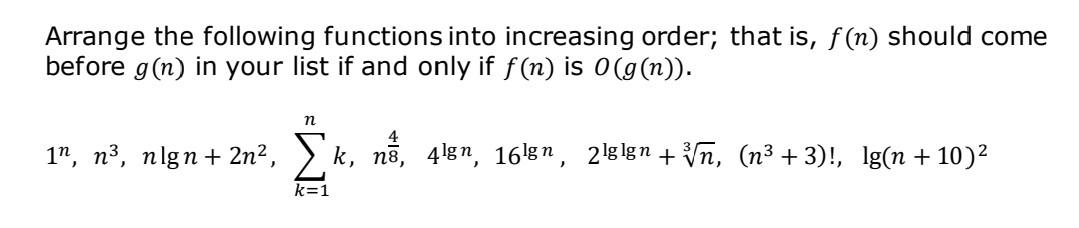 Solved Arrange The Following Functions Into Increasing 