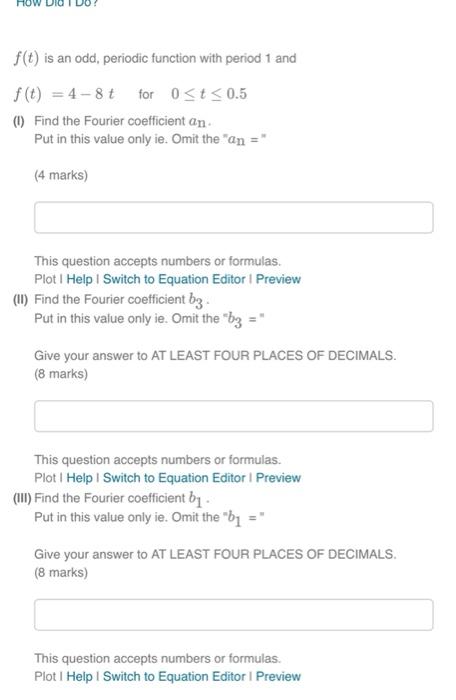 Solved f(t) is an odd, periodic function with period 1 and | Chegg.com
