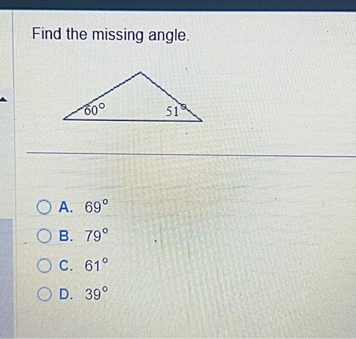 Solved Find the missing angle. A. 69∘ B. 79∘ C. 61∘ D. 39∘ | Chegg.com