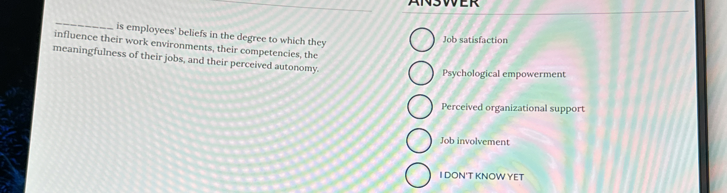 Solved is employees' beliefs in the degree to which they | Chegg.com