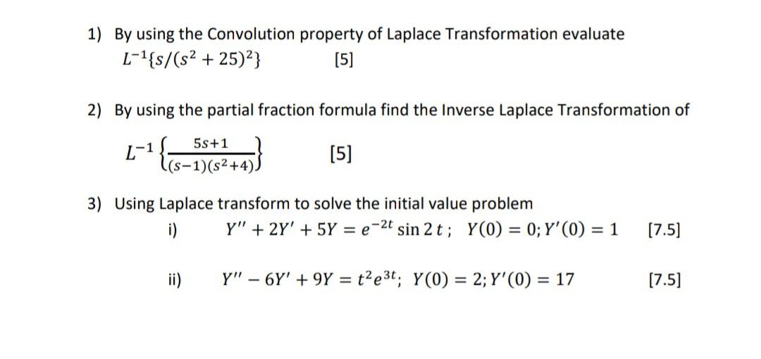 Solved 1) By using the Convolution property of Laplace | Chegg.com
