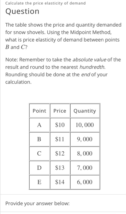 Solved Calculate the price elasticity of demand Question The | Chegg.com