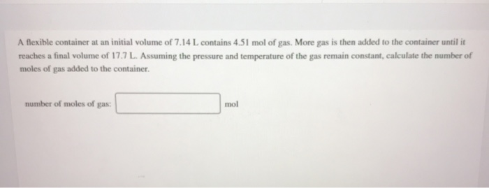 Solved A flexible container at an initial volume of 7.14 L | Chegg.com