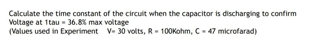 Solved Calculate the time constant of the circuit when the | Chegg.com