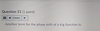 Solved Question 22 (1 ﻿point)Another term for the phase | Chegg.com