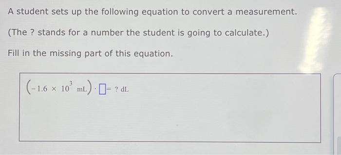 Solved A student sets up the following equation to convert a | Chegg.com