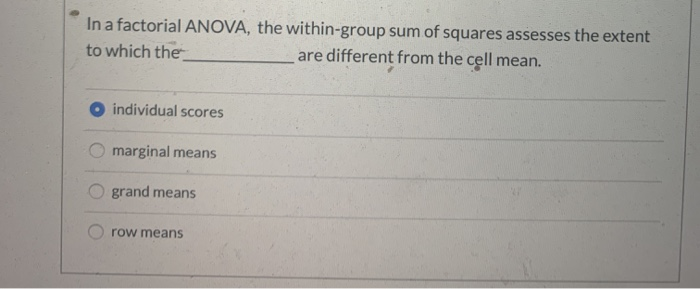 Solved In a factorial ANOVA, the within-group sum of squares | Chegg.com
