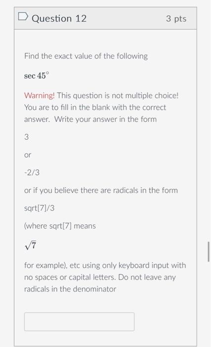 Solved Find the exact value of the following sec45∘ Warning! | Chegg.com