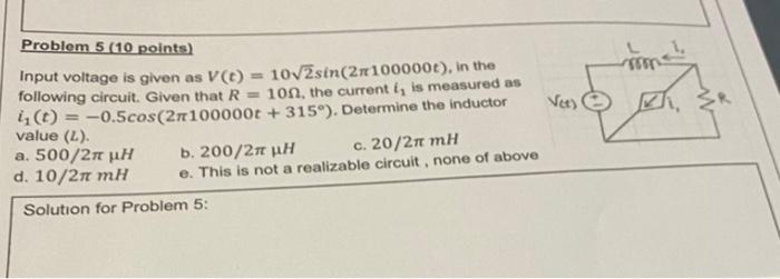 Solved Input voltage is given as V(t)=102sin(2π100000t), in | Chegg.com