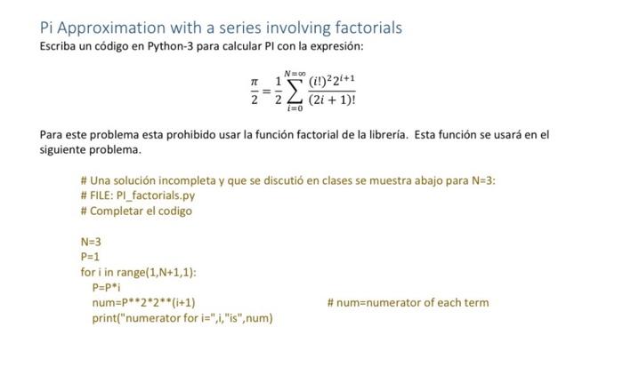 Solved Pi Approximation with a series involving factorials | Chegg.com Solved Pi Approximation with a series involving factorials | Chegg.com