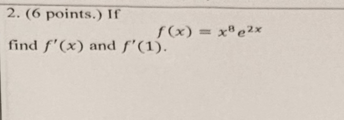 Solved ( 6 ﻿points.) ﻿Iffind f'(x) ﻿and f'(1). | Chegg.com
