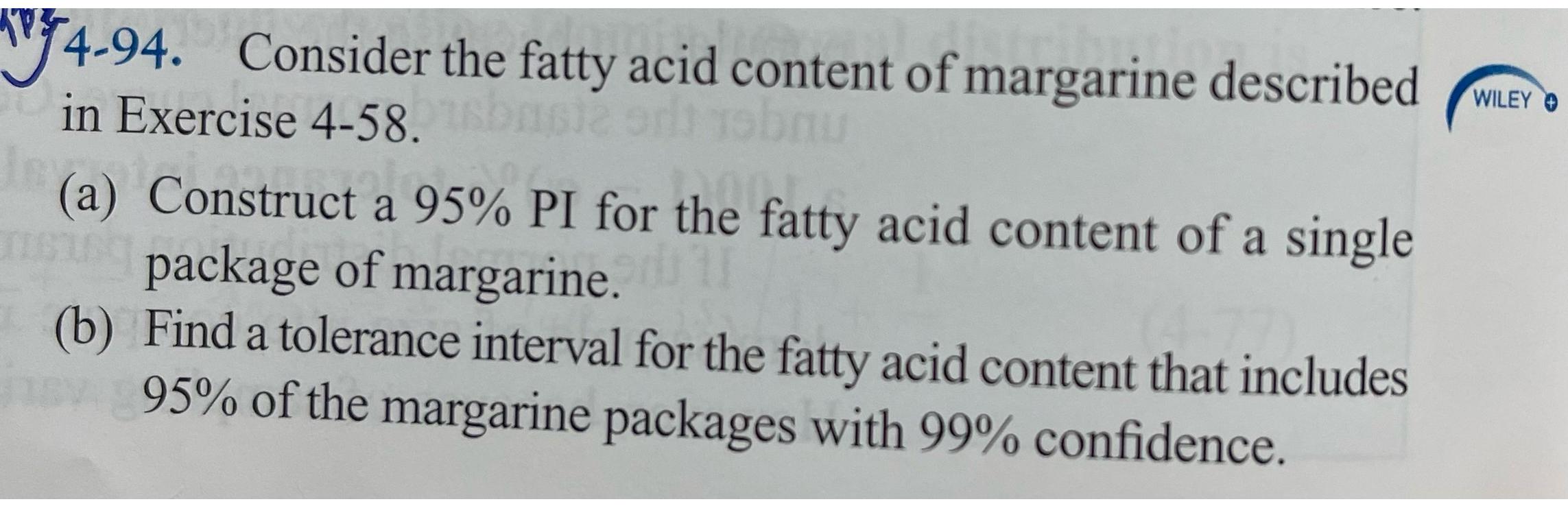 Solved 174-94. ﻿Consider the fatty acid content of margarine | Chegg.com