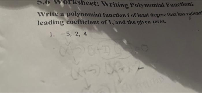 Solved 5.0 worksheet: Writing Polynomial Functions Write a | Chegg.com