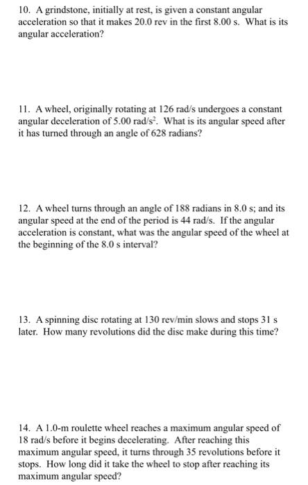 Solved 10. A grindstone, initially at rest, is given a | Chegg.com