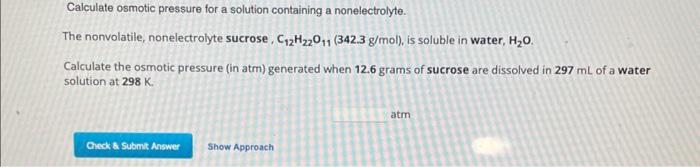 Solved Calculate osmotic pressure for a solution containing | Chegg.com