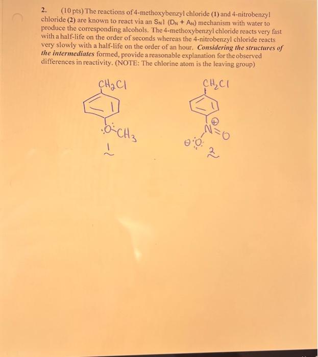 Solved 2. (10 pts) The reactions of 4-methoxybenzyl chloride | Chegg.com