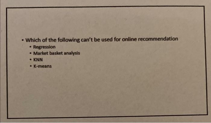 Solved - Which of the following can't be used for online | Chegg.com
