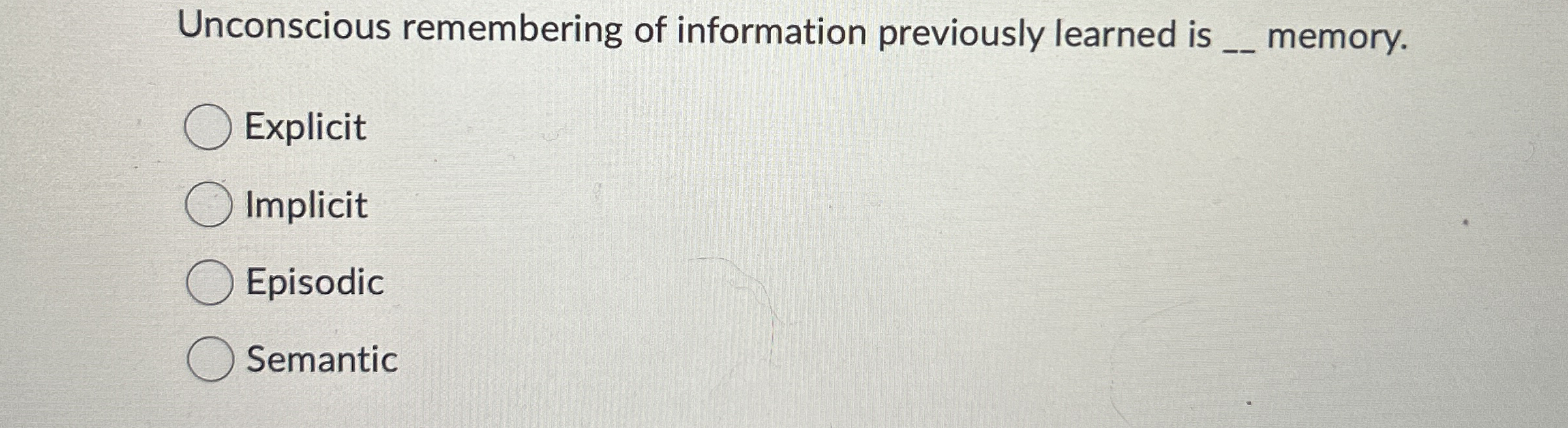 Solved Unconscious remembering of information previously | Chegg.com