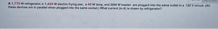 Solved A 1,770 W refrigerator, a 1,420 W electric frying | Chegg.com