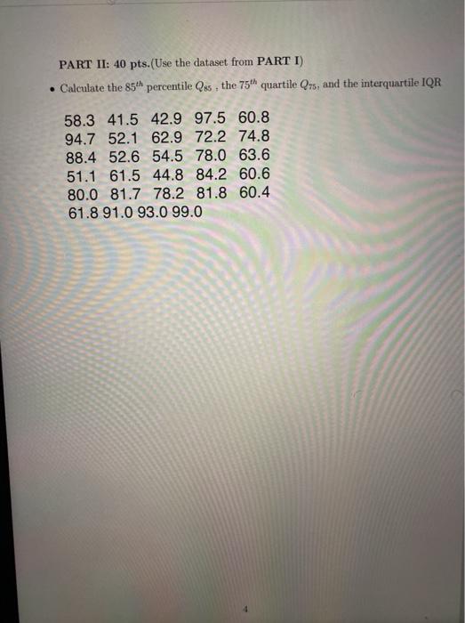 Solved Calculate the 85th percentile Q85, the 75th quartile | Chegg.com