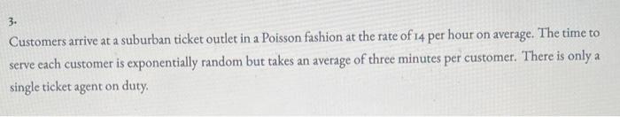 Solved Customers arrive at a suburban ticket outlet in a | Chegg.com