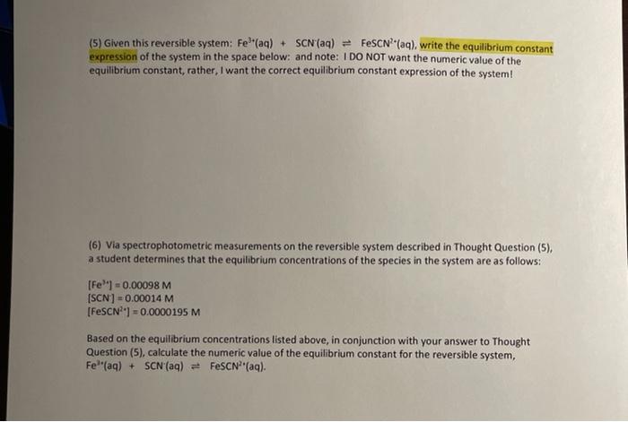 Solved (5) Given this reversible system: Fe(aq) + SCN'(aq) = | Chegg.com
