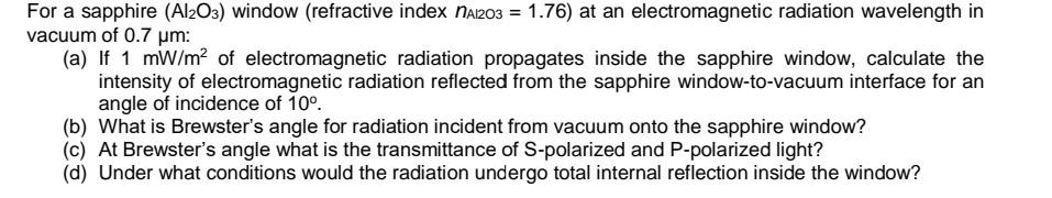 Solved For a sapphire (Al2O3) window (refractive index | Chegg.com