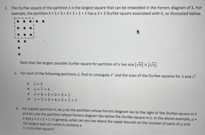 Solved 2. The Durfee square of the partition is the largest | Chegg.com